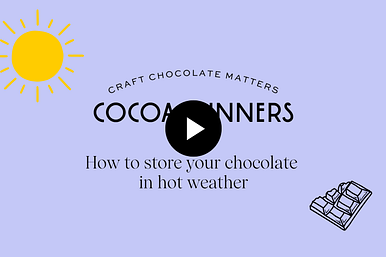 How to store your chocolate in hot weather - Cocoa Runners
