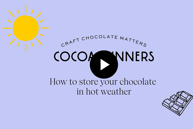 How to store your chocolate in hot weather - Cocoa Runners